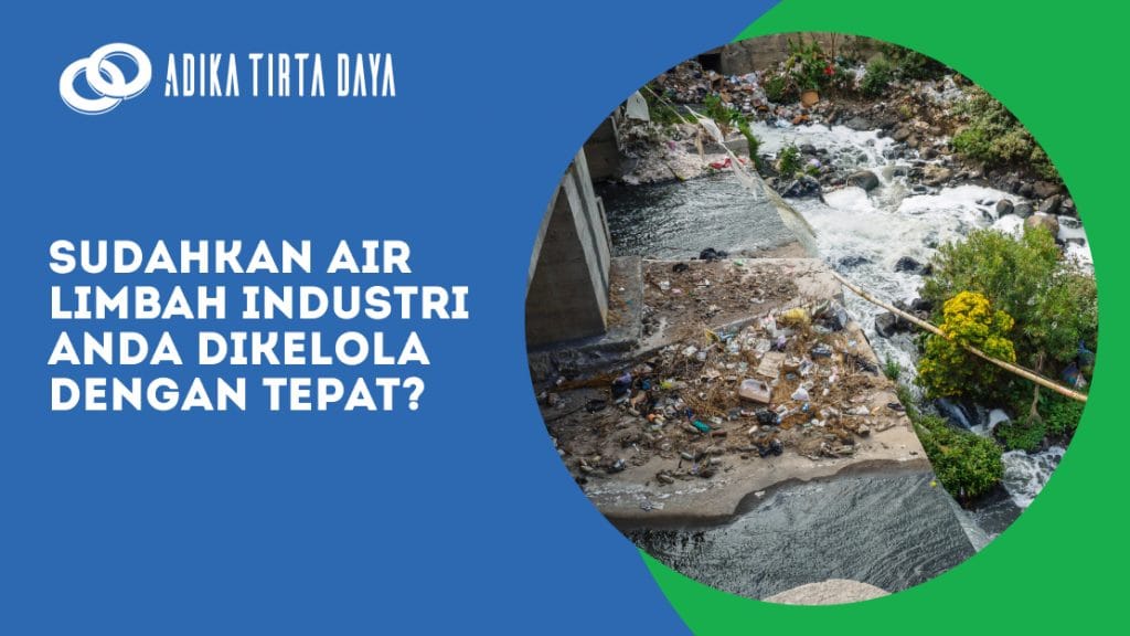 Izin Pembuangan Limbah Cair, Penting untuk Pengendalian Lingkungan